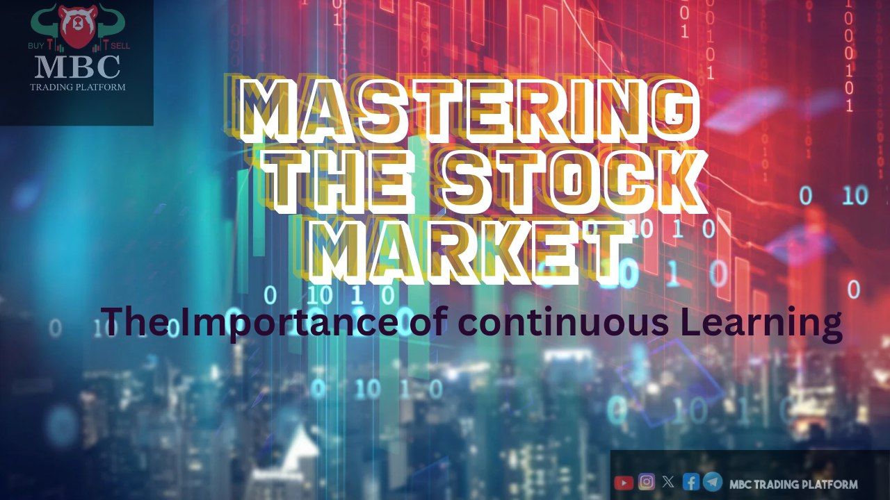 Mastering the Stock Market: The Importance of Continuous Learning and ...