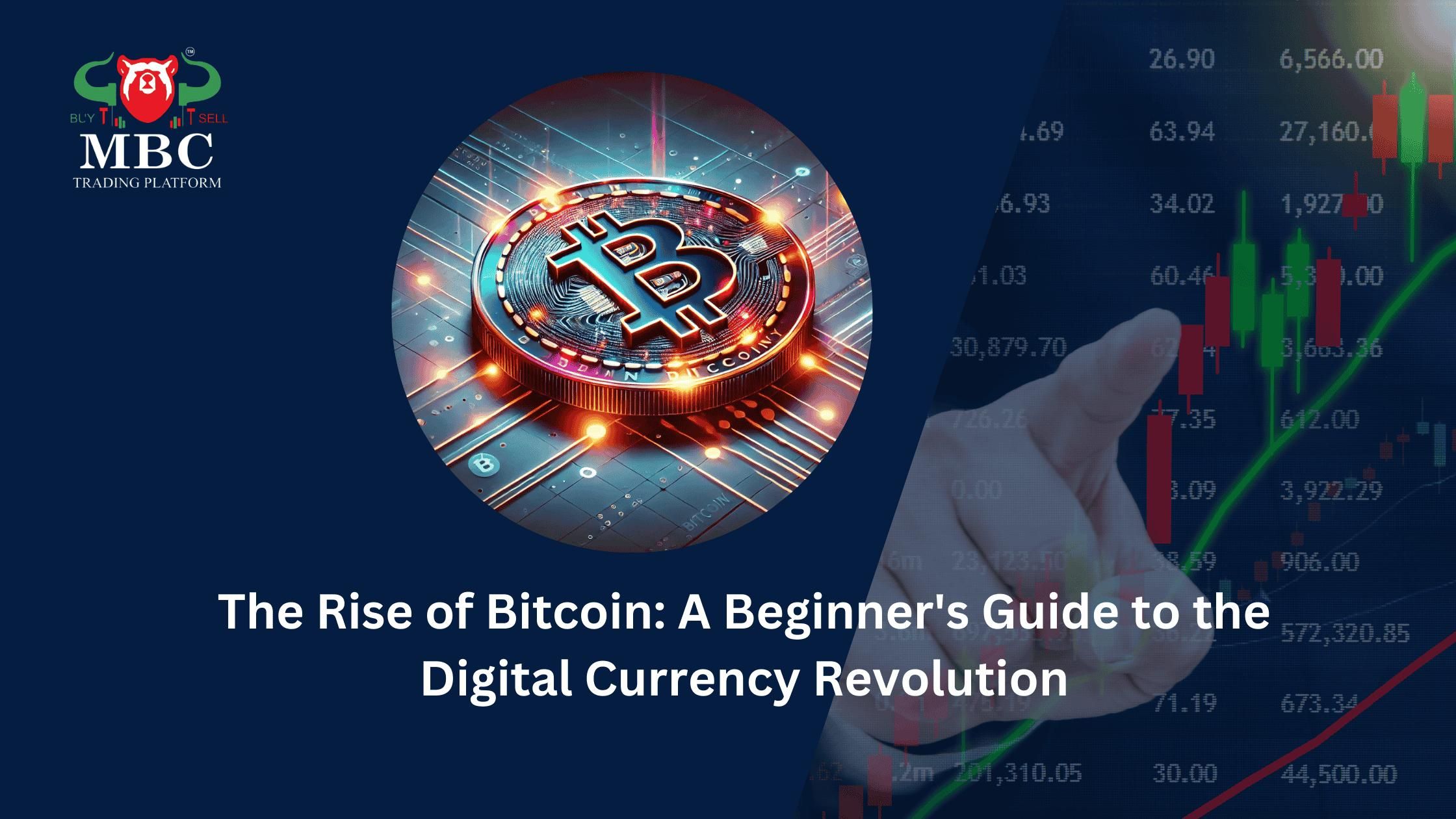 The Rise of Bitcoin: A Beginner's Guide to the Digital Currency Revolution