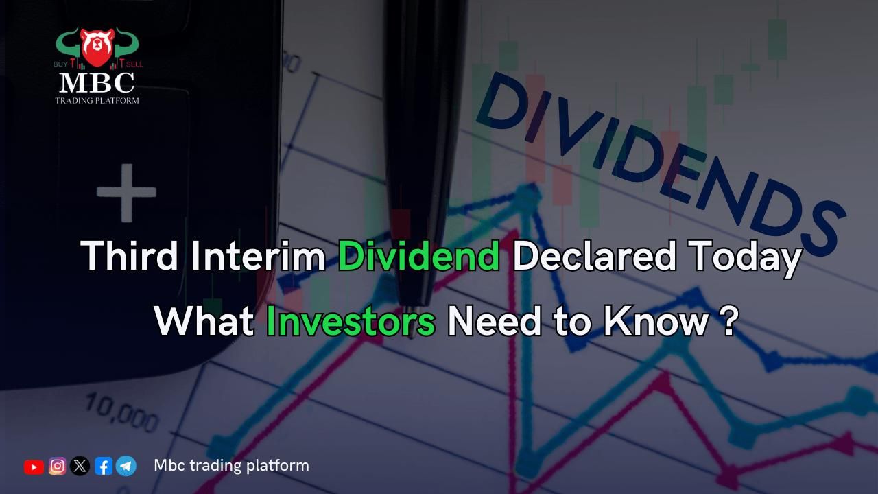 Third Interim Dividend Declared Today What Investors Need to Know