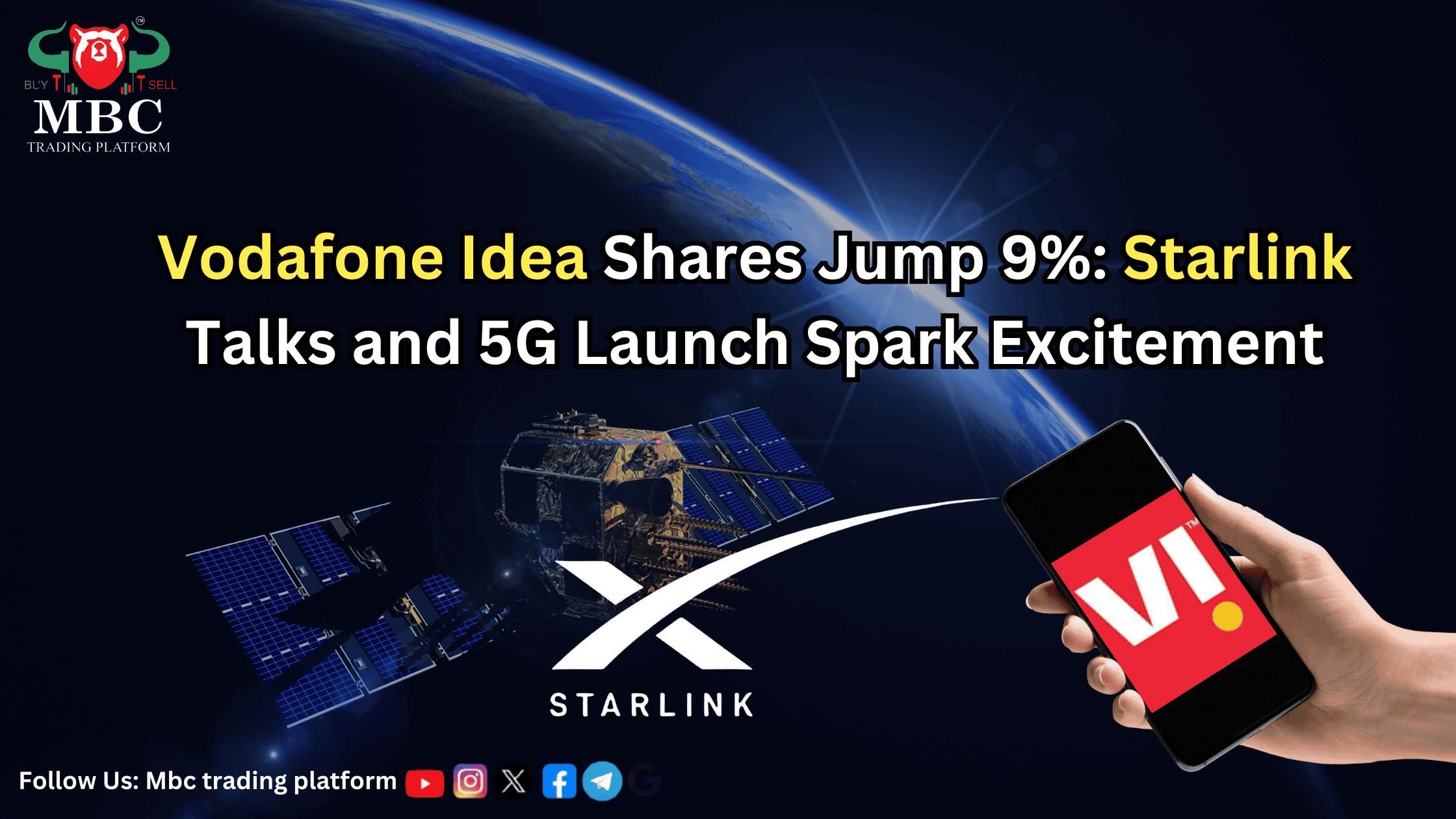 Vodafone Idea Shares Jump 9%: Starlink Talks and 5G Launch Spark Excitement