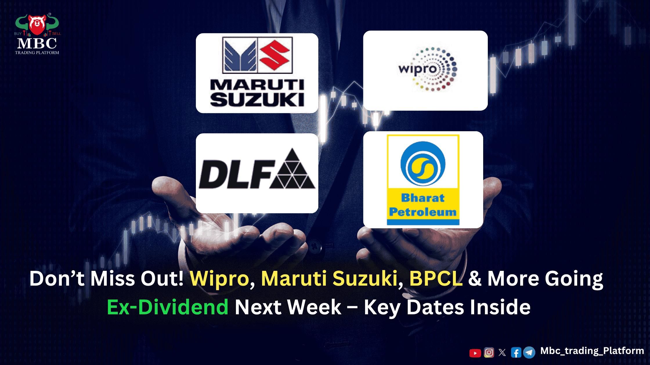 Don’t Miss Out! Wipro, Maruti Suzuki, BPCL & More Going Ex-Dividend ...