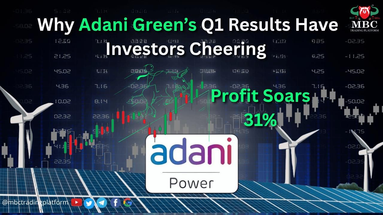 Why Adani Green’s Q1 Results Have Investors Cheering